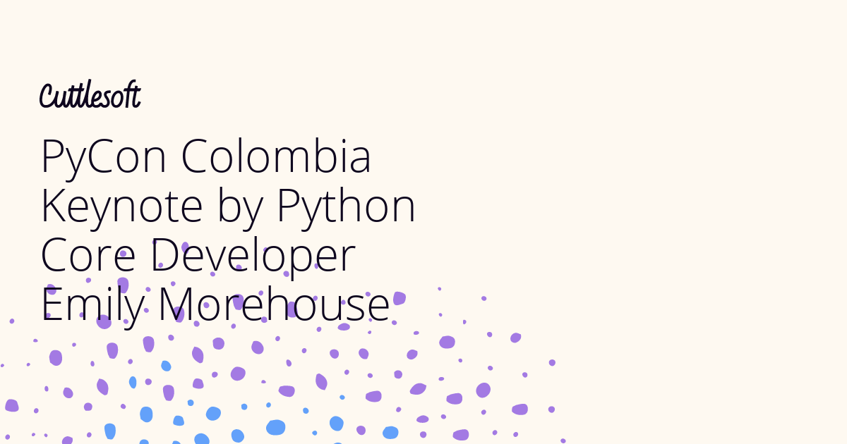 Pycon Colombia Keynote By Python Core Developer Emily Morehouse
